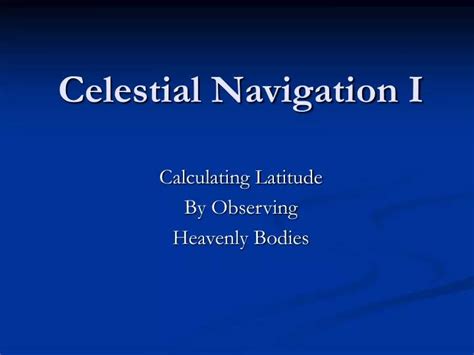 PPT Celestial Navigation I PowerPoint Presentation Free Download ID 2981394