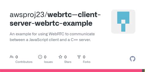 Github Awsproj23webrtc Client Server Webrtc Example An Example For Using Webrtc To