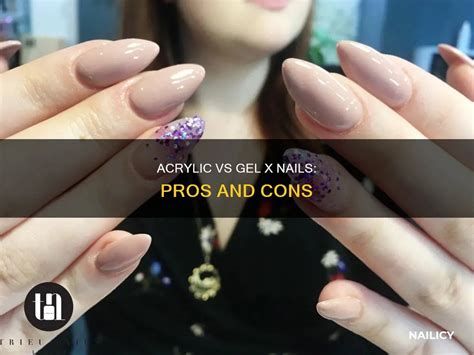 Acrylic Vs Gel X Nails Pros And Cons Nailicy