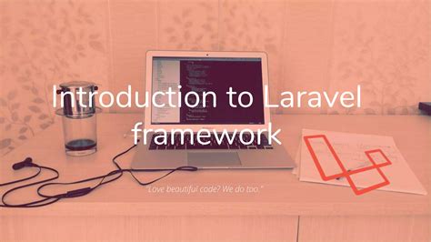 Introduction To Laravel Framework PPTX