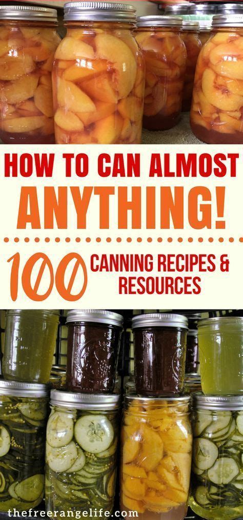 Do You Have A Bountiful Garden Check Out These 100 Home Canning