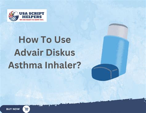 How To Use Advair Diskus Asthma Inhaler — Usa Script Helpers © 2024