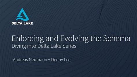 Diving Into Delta Lake Enforcing And Evolving Schemapdf
