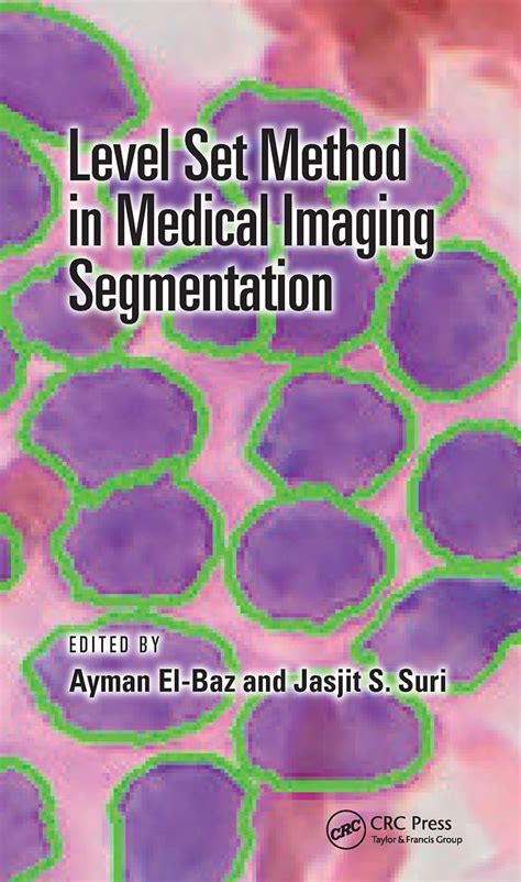 buy level set method in medical imaging segmentation book online at low