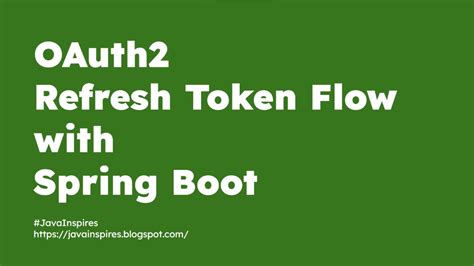 Oauth2 Refresh Token Flow With Spring Boot