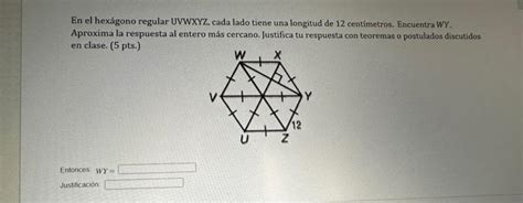 Solved En El Hexágono Regular Uvwxyz Cada Lado Tiene Una