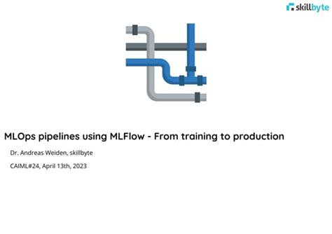 Mlops Pipelines Using Mlflow From Training To Production Pdf
