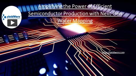 Ppt Amplifying The Power Of Efficient Semiconductor Production With