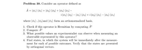 solved problem 30 consider an operator defined as where