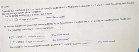 Solved Suppose That The Lifetime Of A Component In Hours