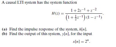 Solved A Causal LTI System Has The System Function Chegg Com