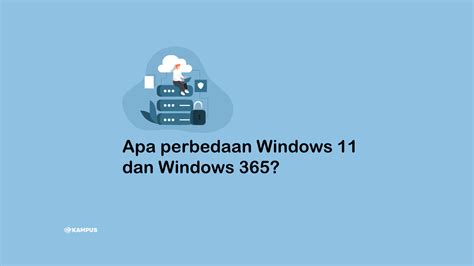Apa Perbedaan Windows Dan Windows