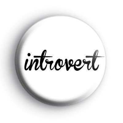 Introvert Button Badge Kool Badges