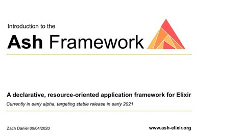 Introduction To The Ash Framework Elixir Conf 2020 Speaker Deck