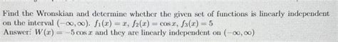 solved find the wronskian and determine whether the given