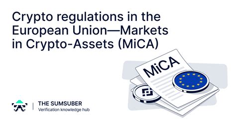Markets In Crypto Assets Regulation MiCA In The EU Learn Who MiCA Impacts The Sumsuber