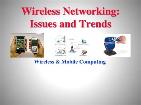 Ppt Wireless Networking Issues And Trends Powerpoint Presentation Free Download Id3393775