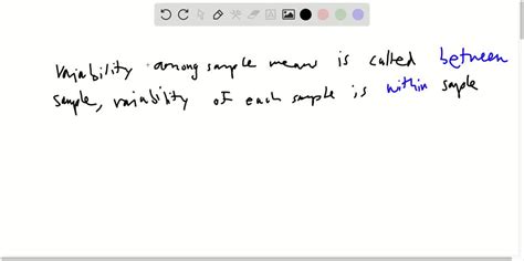 Solved The Variability Among The Sample Means Is Called Sample Variability And The