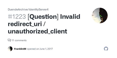 Question Invalid Redirecturi Unauthorizedclient · Issue 1223 · Duendearchive