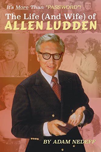 The Life And Wife Of Allen Ludden By Adam Nedeff Goodreads