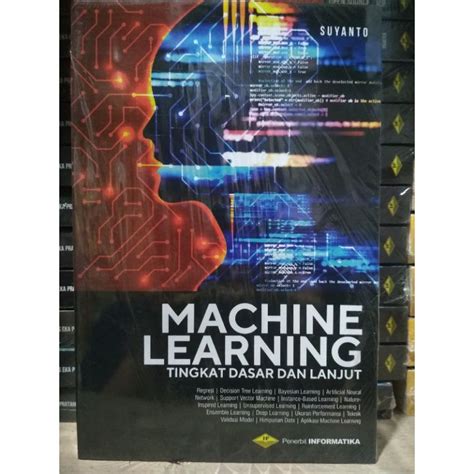 Jual Buku Machine Learning Tingkat Dasar Dan Lanjut Shopee Indonesia