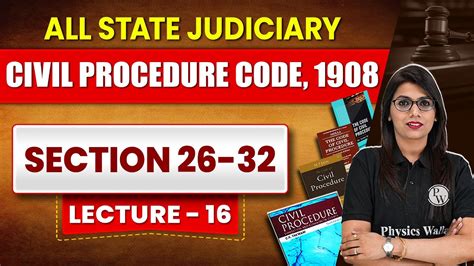 Civil Procedure Code 1908 Lecture 16 Cpc 1908 Section 26 32 Judiciary By Pw Youtube