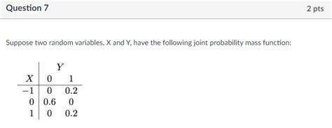 Solved Question 7 2 Pts Suppose Two Random Variables X And