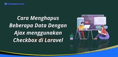 Cara Menghapus Beberapa Data Dengan Ajax Menggunakan Checkbox Di