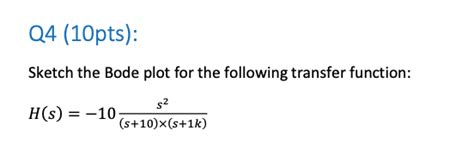 solved sketch the bode plot for the following transfer