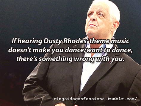 Dusty Rhodes Wrestler Quotes