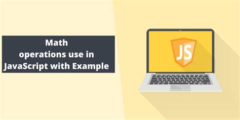 Math Operations In JavaScript LearnCodeWeb