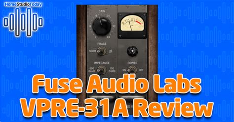 Fuse Audio Labs VPRE 31A Review HomeStudioToday
