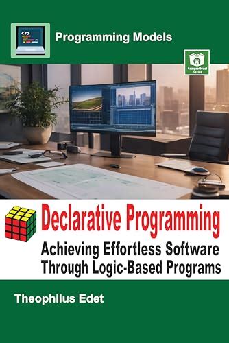 declarative programming achieving effortless software through logic