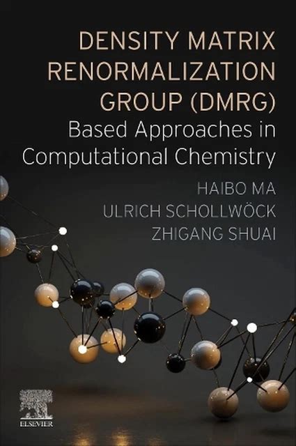 Density Matrix Renormalization Group Dmrg Based Approaches In