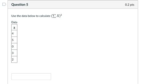 solved use the data below to calculate ∑x2use the data below