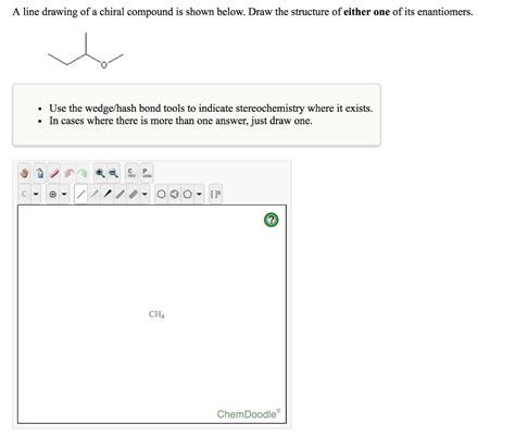 Solved One Of The Enantiomers Of A Chiral Compound Is Shown Chegg