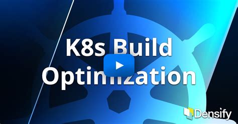 Kubernetes K8s Optimization Cloud Containers Performance