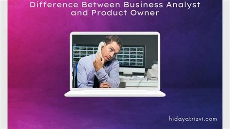 Difference Between Business Analyst And Product Owner Hidayat Rizvi