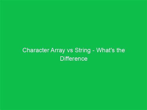 Array Karakter Vs String Apa Perbedaannya Persiapkan Karier Saya