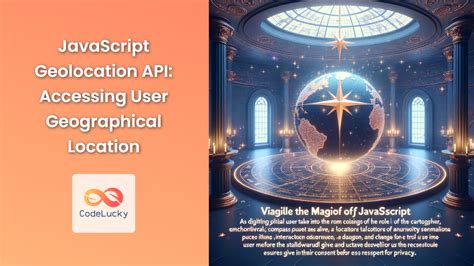 JavaScript Navigator Geolocation Property Geolocation Object CodeLucky