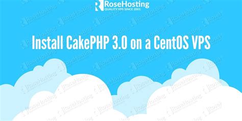 install cakephp 3 0 on a centos vps r linuxserversupport
