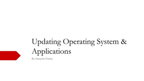 Updating Operating Systems And Applications Ppt