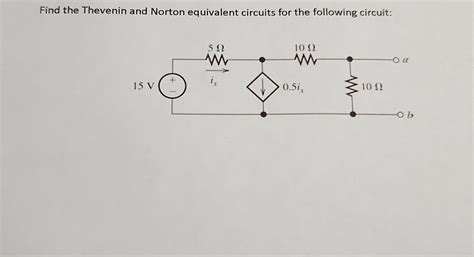 solved find the thevenin and norton equivalent circuits for