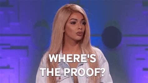 Wheres The Proof S Get The Best  On Giphy