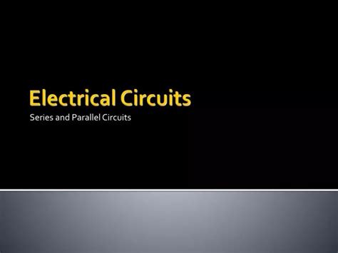 PPT Electrical Circuits PowerPoint Presentation Free Download ID