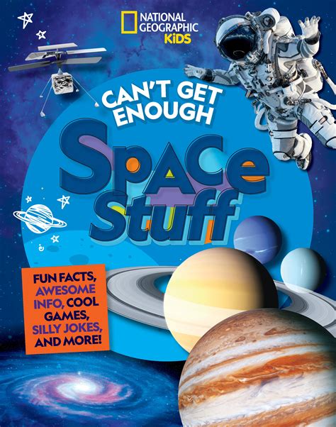 Can T Get Enough Space Stuff Fun Facts Awesome Info Cool Games Silly Jokes And More