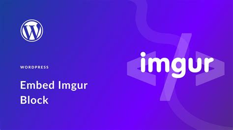 How To Use The WordPress Imgur Embed Block KERBCO Web Services