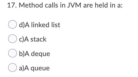 solved 17 method calls in jvm are held in a o d a linked