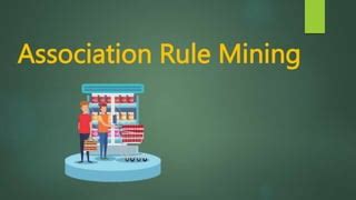 Association Rule Mining In Data Mining Pptx