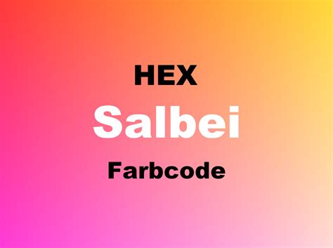 Html Salbei Farbe Hex Farbcode 🌈 So Gehts